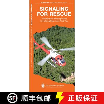 【3-4周达】Signaling for Rescue: A Waterproof Folding Guide to Helping Searchers Find You [9781583557136]