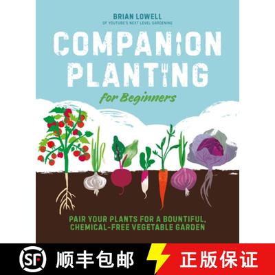 【3-4周达】Companion Planting for Beginners: Pair Your Plants for a Bountiful, Chemical-Free Vegetabl... [9780744045727]