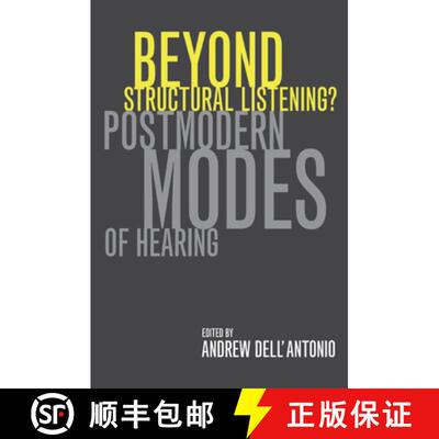 【3-4周达】Beyond Structural Listening? – Postmodern Modes of Hearing (First Edition) [9780520237605]