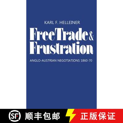 【3-4周达】Free Trade and Frustration – Anglo–Austrian Negotiations 1860–70 [9781487591601]