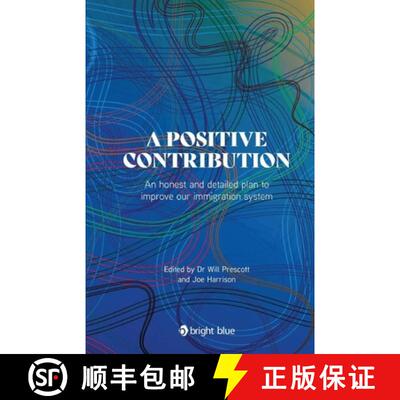 【3-4周达】A positive contribution: An honest and detailed plan to improve our immigration system [9781911128885]