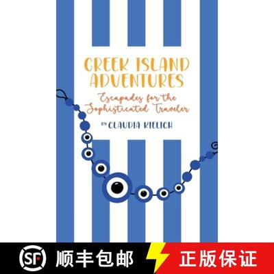 【3-4周达】GREEK ISLAND ADVENTURES Escapades for the Sophisticated Traveler [9798224576647]