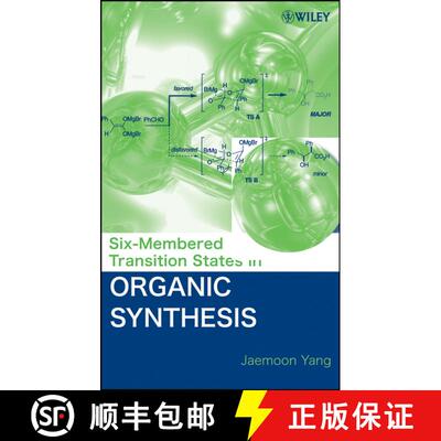 【3-4周达】精装 Six-Membered Transition States In Organic Synthesis [Wiley化学化工] [9780470178836]