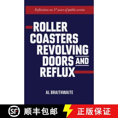【3-4周达】Roller Coasters, Revolving Doors and Reflux: Reflections on 37 Years of Public Service [9781940300610]