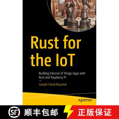 【3-4周达】Rust for the IoT : Building Internet of Things Apps with Rust and Raspberry Pi (1st ed.) (... [9781484258590]