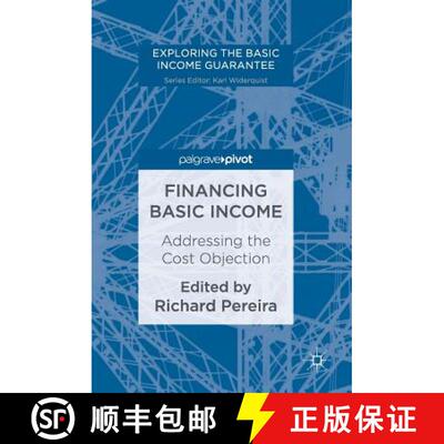 【3-4周达】精装 Financing Basic Income : Addressing the Cost Objection [9783319542676]