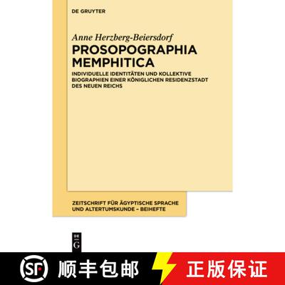 【3-4周达】Prosopographia Memphitica: Individuelle Identitäten Und Kollektive Biographien Einer Kön... [9783110783360]