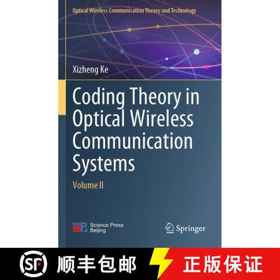 【3-4周达】Coding Theory in Optical Wireless Communication Systems: Volume II [9789819723843]
