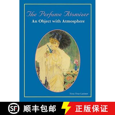 【3-4周达】Perfume Atomizer: An Object with Atmphere: An Object with Atmosphere [9780887403828]