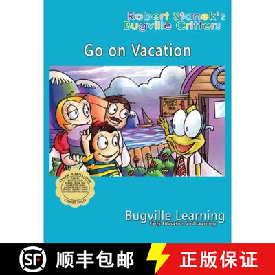 【3-4周达】Go on Vacation. A Bugville Critters Picture Book: 15th Anniversary [9781627165778]