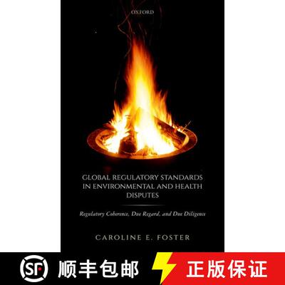 【3-4周达】精装 Global Regulatory Standards in Environmental and Health Disputes: Regulatory Coherenc... [9780198810551]