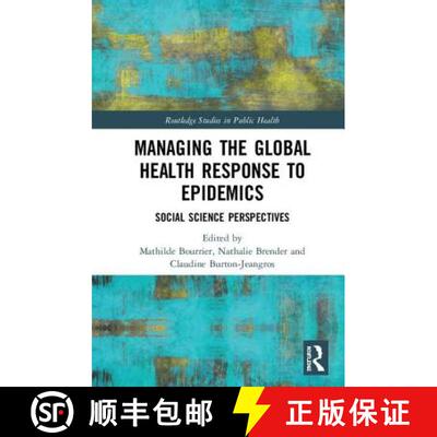 【3-4周达】精装 Managing the Global Health Response to Epidemics : Social science perspectives [9781138578999]
