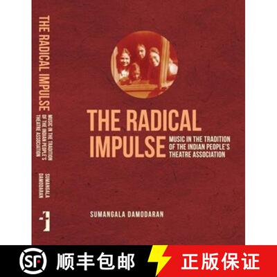 【3-4周达】The Radical Impulse – Music in the Tradition of the Indian People`s Theatre Association [9789382381921]