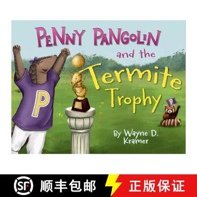 【3-4周达】Penny Pangolin and the Termite Trophy [9781955997263]