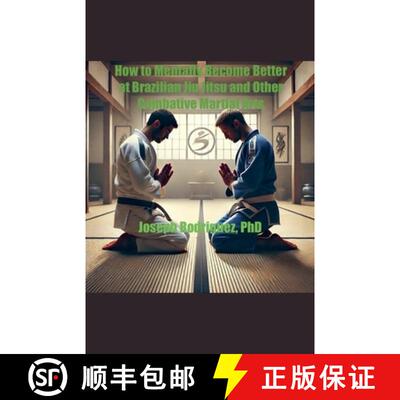 【3-4周达】How to Mentally Become Better at Brazilian Jiu Jitsu and Other Combative Martial Arts [9798227012500]