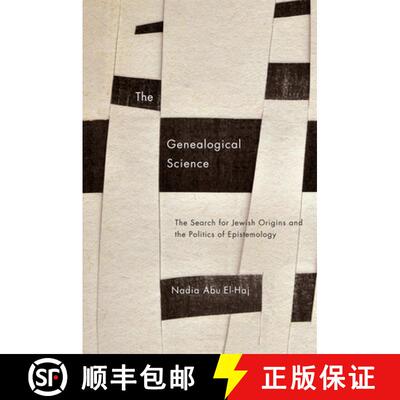预订 精装 The Genealogical Science – The Search for Jewish Origins and the Politics of Epistemology [9780226201405]
