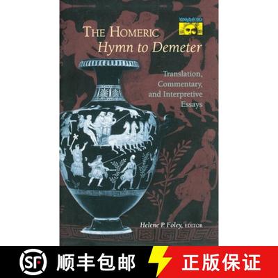 【3-4周达】The Homeric Hymn to Demeter – Translation, Commentary, and Interpretive Essays [9780691014791]