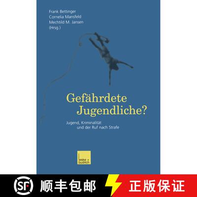 【3-4周达】Gefährdete Jugendliche? : Jugend, Kriminalität und der Ruf nach Strafe [9783810031778]