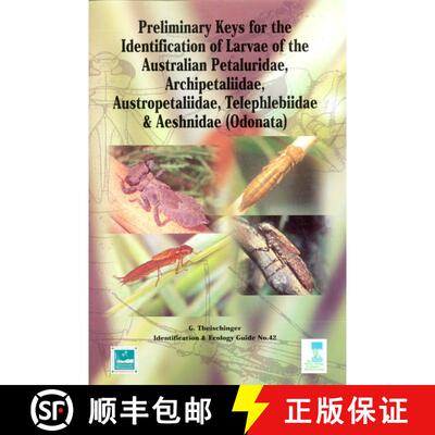 预订 Preliminary Key for the Identification of Larvae of the Australian Petaluridae, Archipetaliidae,... [9781876144449]