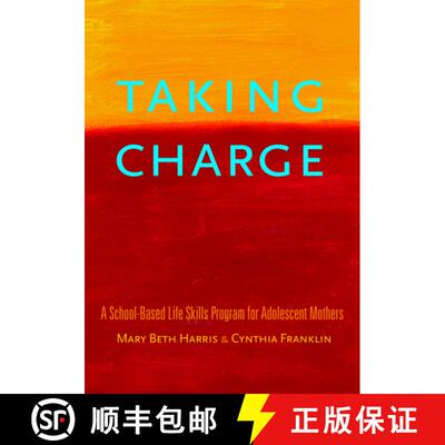 【3-4周达】Taking Charge: A School-Based Life Skills Program for Adolescent Mothers [9780195172942]