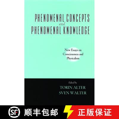 【3-4周达】Phenomenal Concepts and Phenomenal Knowledge: New Essays on Consciousness and Physicalism [9780195377040]