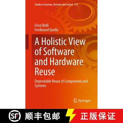 【3-4周达】精装 A Holistic View of Software and Hardware Reuse : Dependable Reuse of Components and S... [9783030722609]