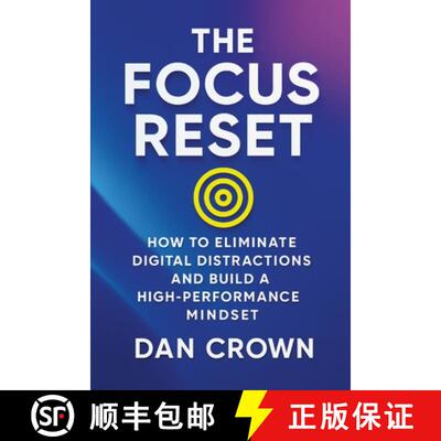 【3-4周达】The Focus Reset: How to Eliminate Digital Distractions and Build a High-Performance Mindset [9781326294328]