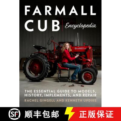 【3-4周达】Farmall Cub Encyclopedia: The Essential Guide to Models, History, Implements, and Repair [9781937747251]
