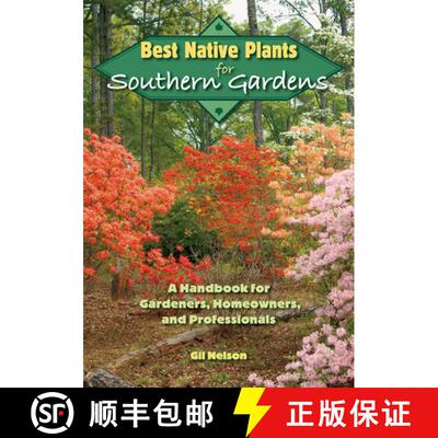【3-4周达】Best Native Plants for Southern Gardens – A Handbook for Gardeners, Homeowners and Profes... [9780813034584]