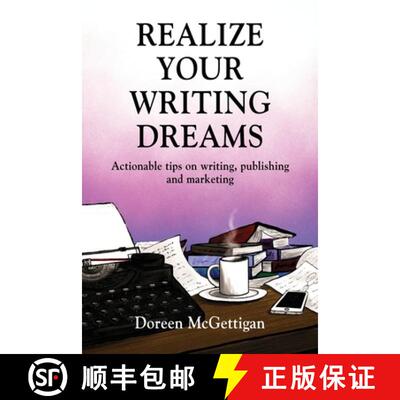 【3-4周达】Realize Your Writing Dreams: Actionable Tips on Writing, Publishing and Marketing [9781647181758]