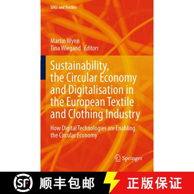 【3-4周达】Sustainability, the Circular Economy and Digitalisation in the European Textile and Clothi... [9789819791187]