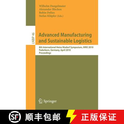 【3-4周达】Advanced Manufacturing and Sustainable Logistics: 8th International Heinz Nixdorf Symposiu... [9783642124617]