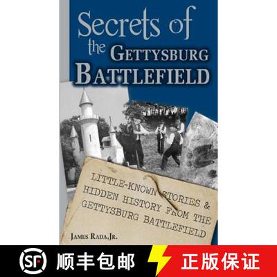【3-4周达】Secrets of the Gettysburg Battlefield: Little-Known Stories & Hidden History From the Civi... [9780999811498]