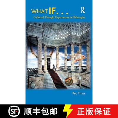 【3-4周达】What If....Collected Thought Experiments in Philosophy: Collected Thought Experiments in P... [9780321202789]