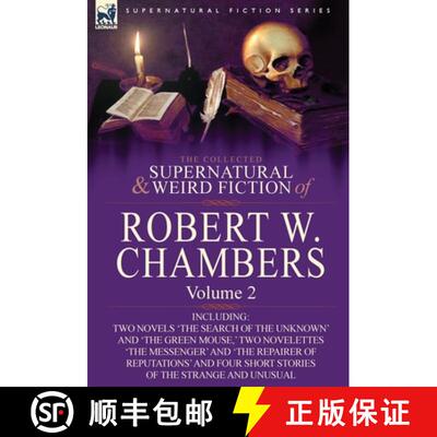 【3-4周达】精装 The Collected Supernatural and Weird Fiction of Robert W. Chambers: Volume 2-Includin... [9780857061942]