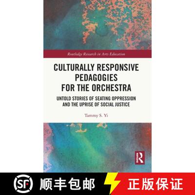 【3-4周达】Culturally Responsive Pedagogies for the Orchestra: Untold Stories of Seating Oppression a... [9781032651736]