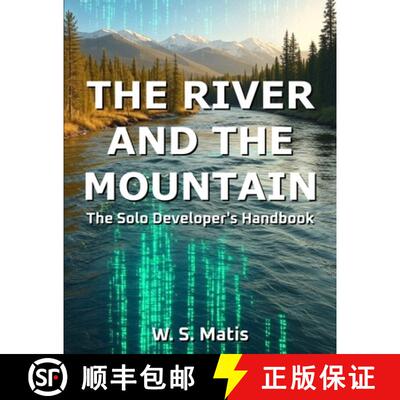 【3-4周达】The River and the Mountain: The Solo Developer's Handbook [9786501645605]