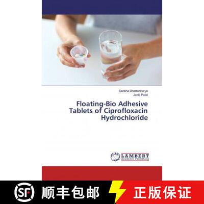 预订 Floating-Bio Adhesive Tablets of Ciprofloxacin Hydrochloride [9786137342640]