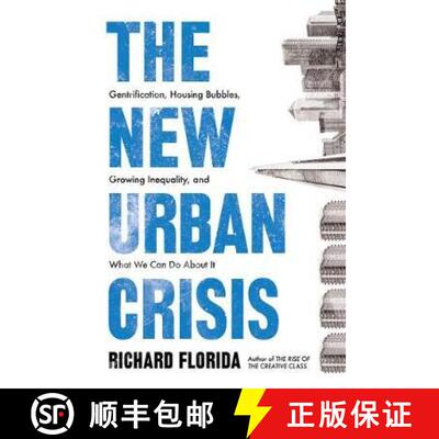 【3-4周达】The New Urban Crisis : Gentrification, Housing Bubbles, Growing Inequality, and What We Ca... [9781786074010]