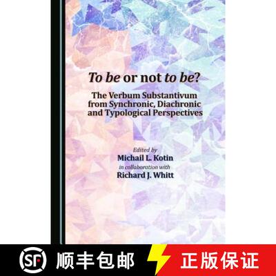 预订 To Be or Not to Be? the Verbum Substantivum from Synchronic, Diachronic and Typological Perspect... [9781443880701]