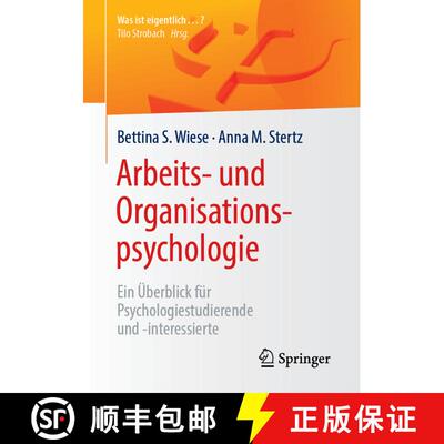 【3-4周达】Arbeits- und Organisationspsychologie: Ein Überblick für Psychologiestudierende und -int... [9783662580554]