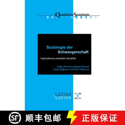 【3-4周达】精装 Soziologie der Schwangerschaft – Explorationen pränataler Sozialität [9783828206069]