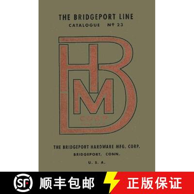 【3-4周达】Bridgeport Hardware Manufacturing Corporation Catalogue No. 23 [9781931626323]