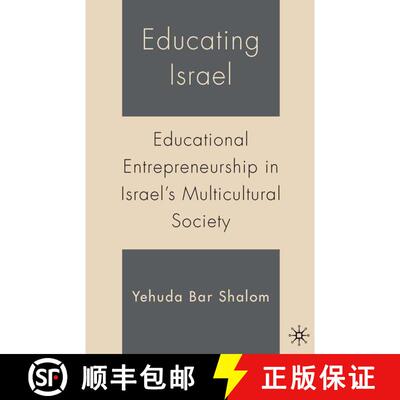 【3-4周达】精装 Educating Israel: Educational Entrepreneurship in Israel's Multicultural Society [9781403972743]