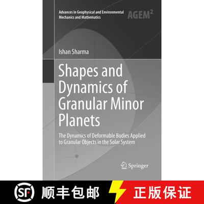 【3-4周达】Shapes and Dynamics of Granular Minor Planets : The Dynamics of Deformable Bodies Applied ... [9783319821160]