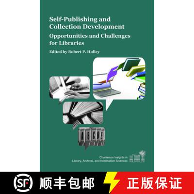 预订 Self–Publishing and Collection Development – Opportunities and Challenges for Libraries [9781557537218]