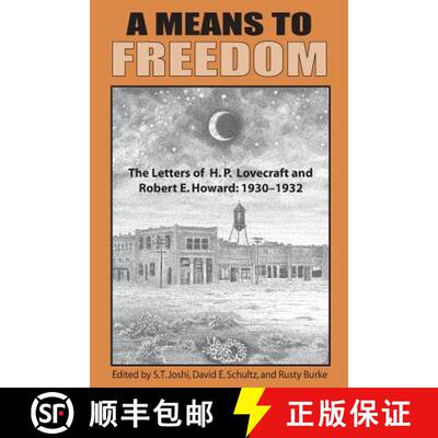 【3-4周达】A Means to Freedom: The Letters of H. P. Lovecraft and Robert E. Howard (Volume 1) [9781614981862]