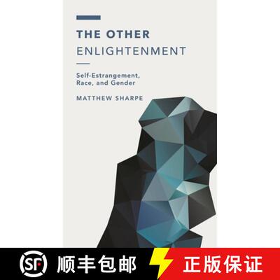 【3-4周达】The Other Enlightenment: Race, Sexuality and Self-Estrangement [9781538160213]