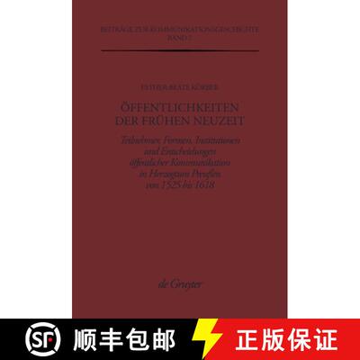 【3-4周达】精装 OEffentlichkeiten der Fruhen Neuzeit: Teilnehmer, Formen, Institutionen und Entscheid... [9783110156003]