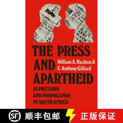 【3-4周达】The Press and Apartheid : Repression and Propaganda in South Africa [9781349076871]